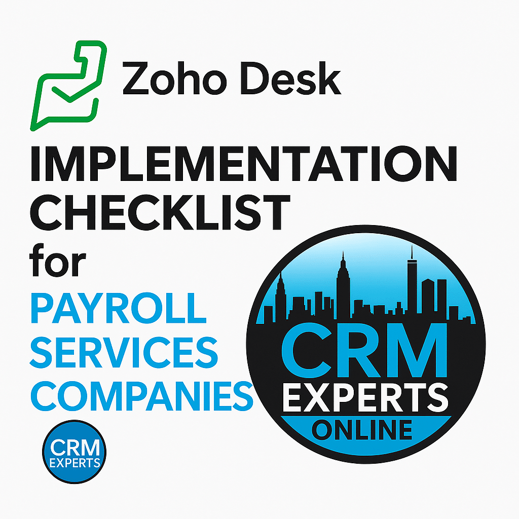 Zoho Desk Implementation Checklist for Payroll Services Companies – CRM Experts Online